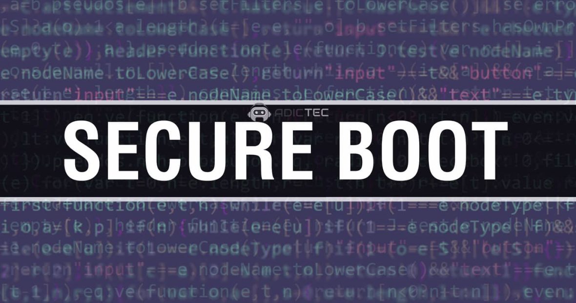 Secure Boot: Guía Completa de Arranque Seguro » Adictec